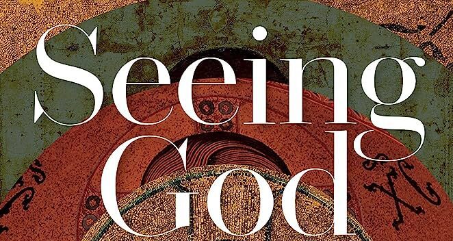 Seeing God: A Review - Ad Fontes