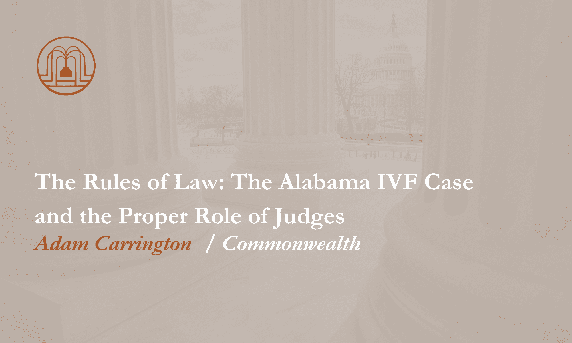 The Rules of Law: The Alabama IVF Case and the Proper Role of Judges ...